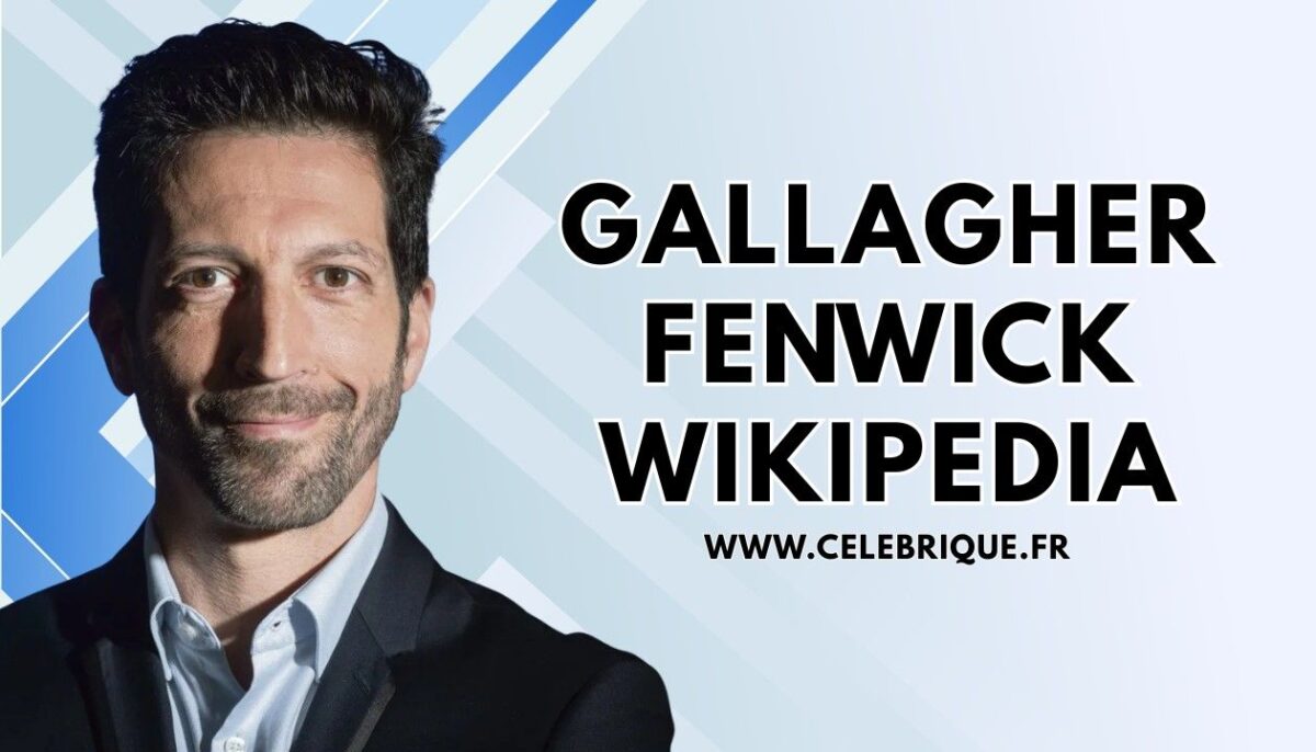 Gallagher Fenwick Wikipedia : Biographie, Parcours et Carrière (2026 ...